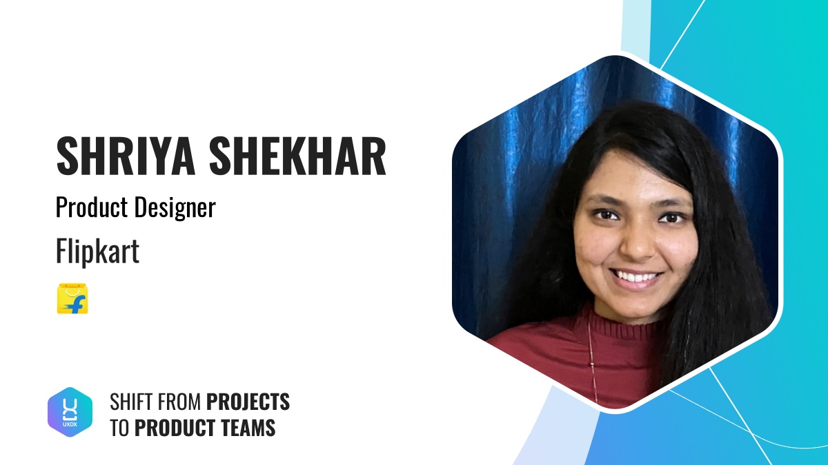 Shriya Shekhar | UXDX